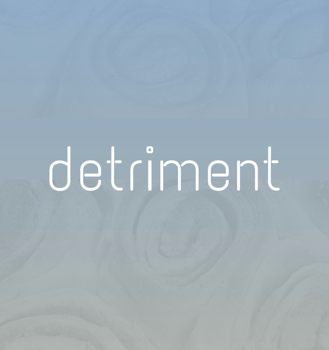 detriment – herlucidlife